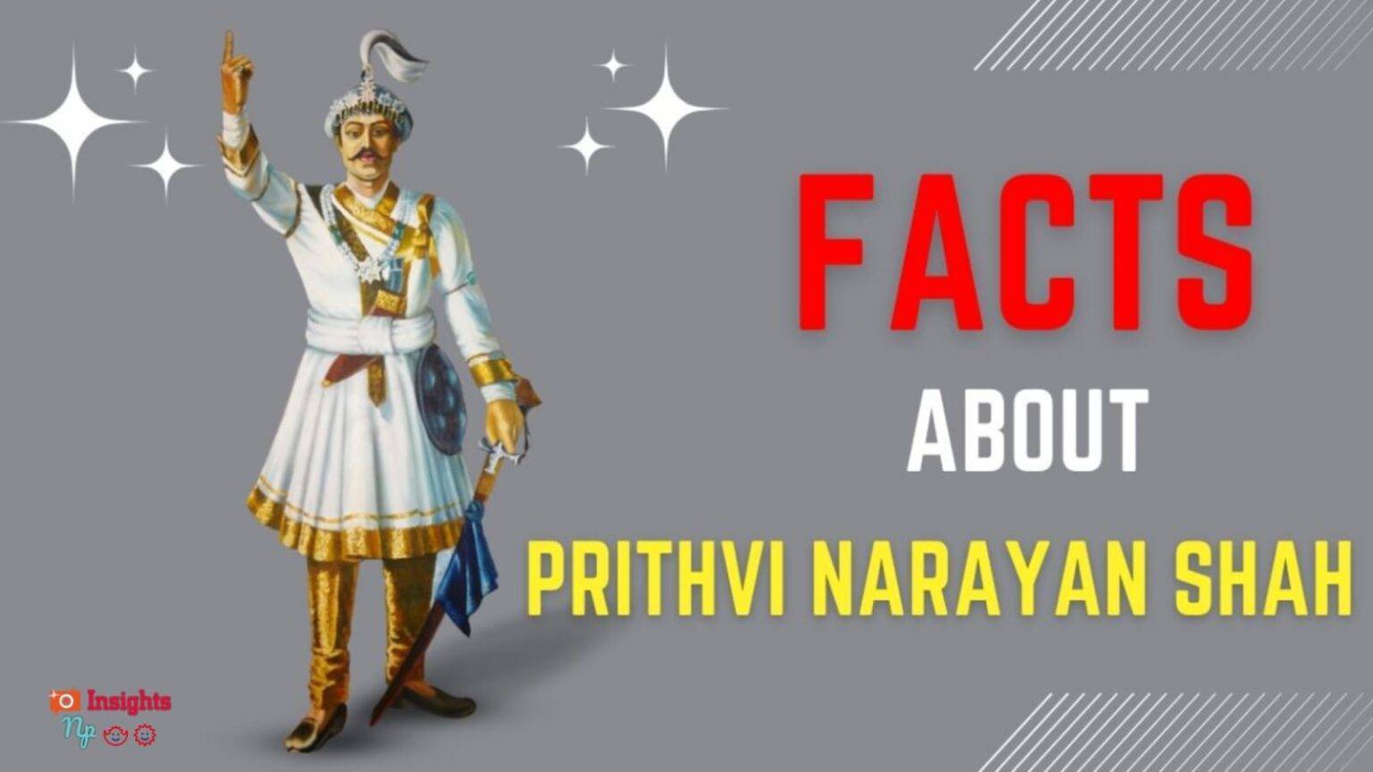 12 Facts About Prithvi Narayan Shah
