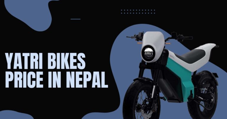 Yatri Bike Price In Nepal 2023: Features, And Specifications